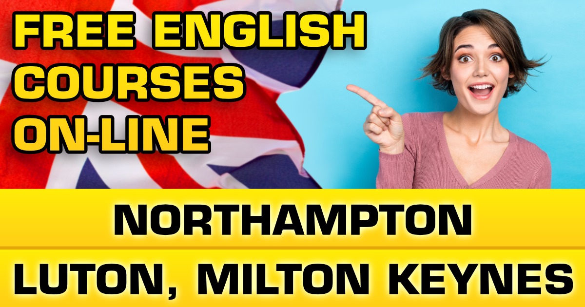 FREE English course on-line in NORTHAMPTON, LUTON, MILTON KEYNES ...